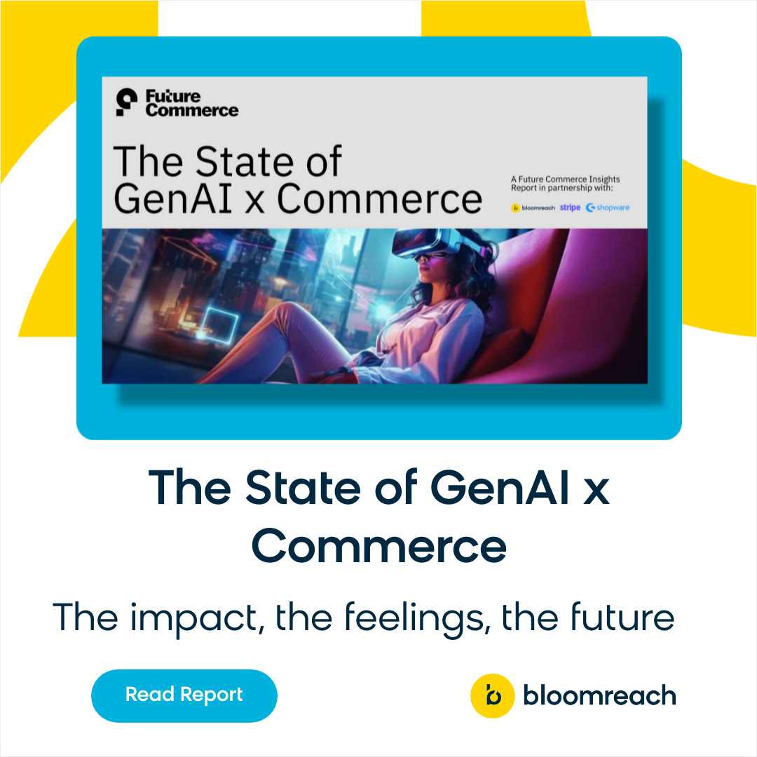 Download | The State of GenAI x Commerce | 2023 Bloomreach